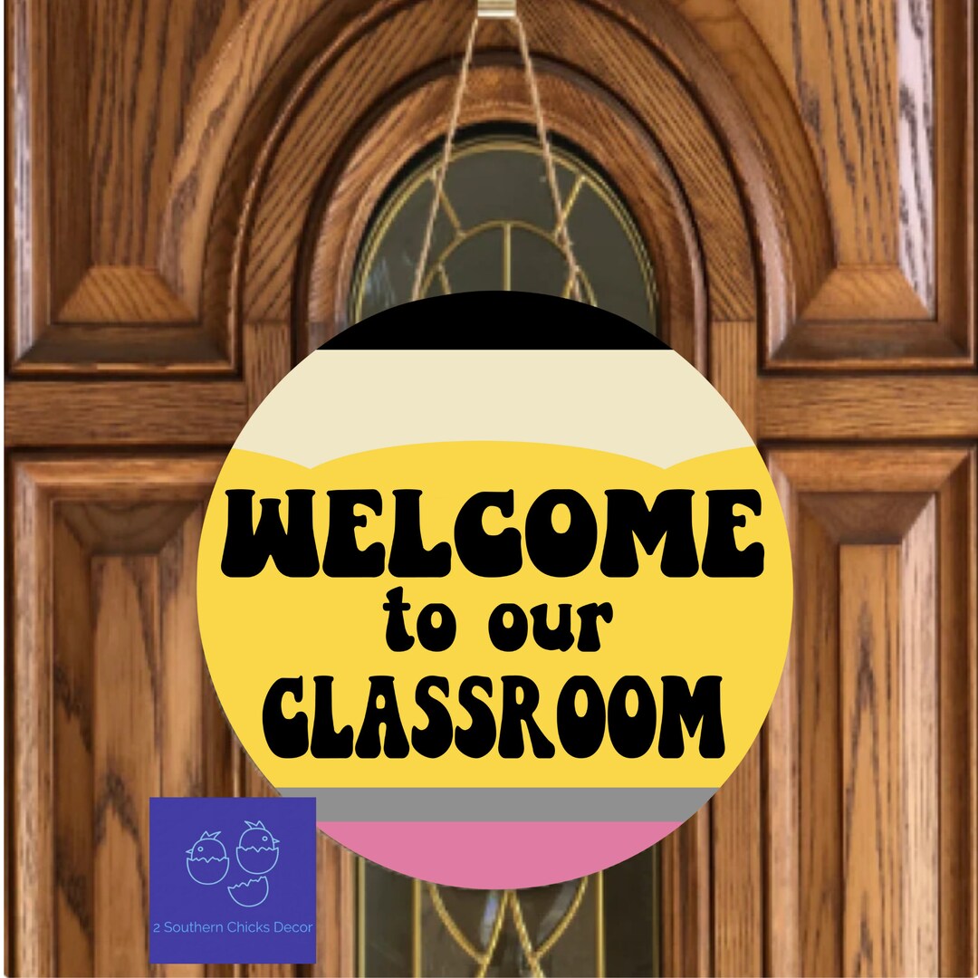Welcome to Our Classroom Door Sign-welcome Door Hanger-pencil - Etsy