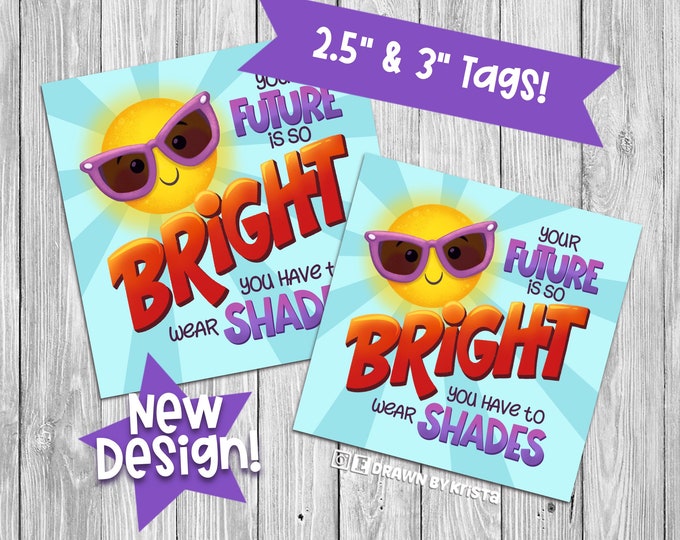 Your Future is so Bright Printable Square Tag, Cut File, Sizes Are 2.5 ...