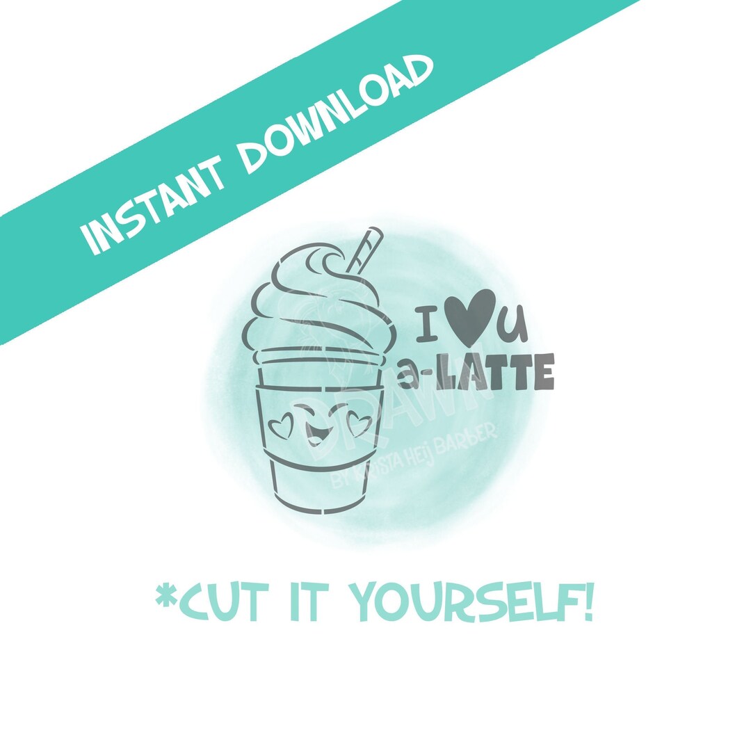 I Love You a Latte!- PYO Digital File + FREE Separate Sentiment Instant ...