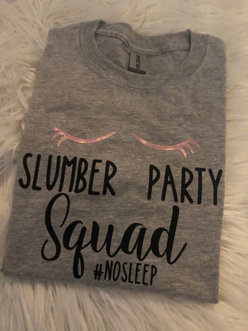 Slumber Party Squad, Team No Sleep, Sleepover Party, Birthday Party ...