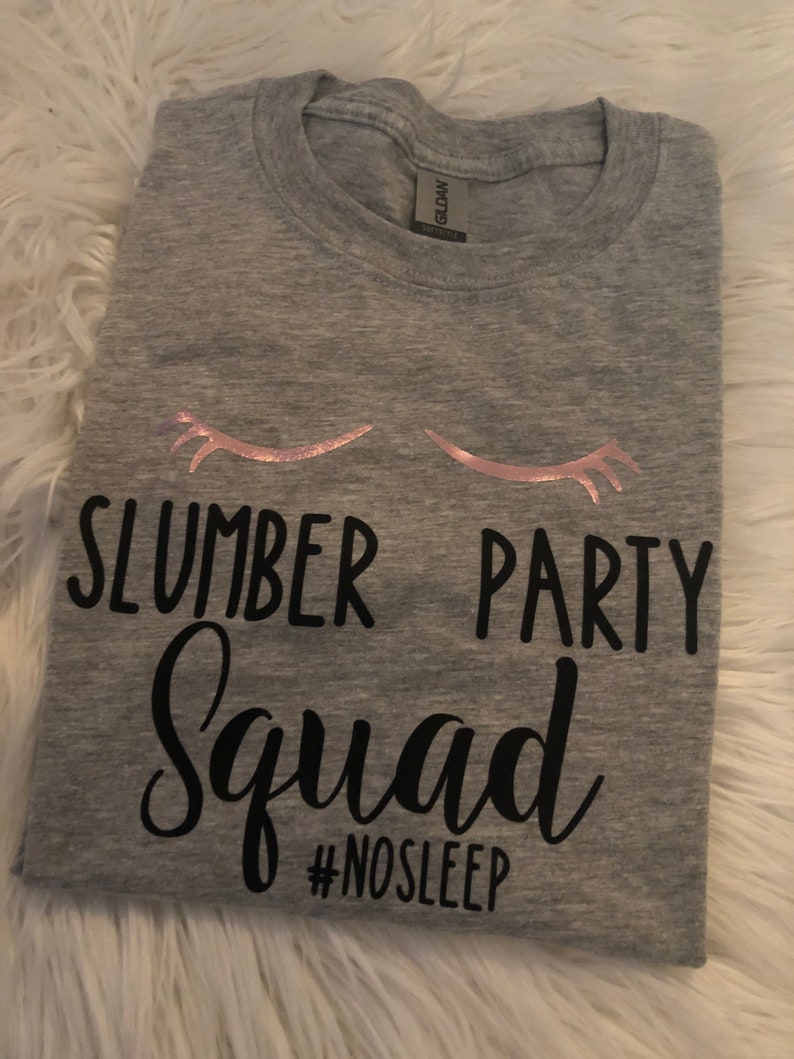 Slumber Party Squad, Team No Sleep, Sleepover Party, Birthday Party ...