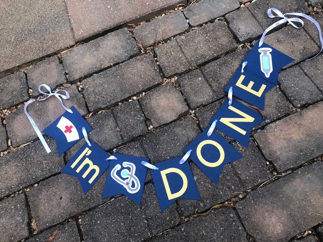 I’m Done Banner, Nursing School Graduation, Party Decorations, Garland ...