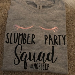 Slumber Party Squad, Team No Sleep, Sleepover Party, Birthday Party ...