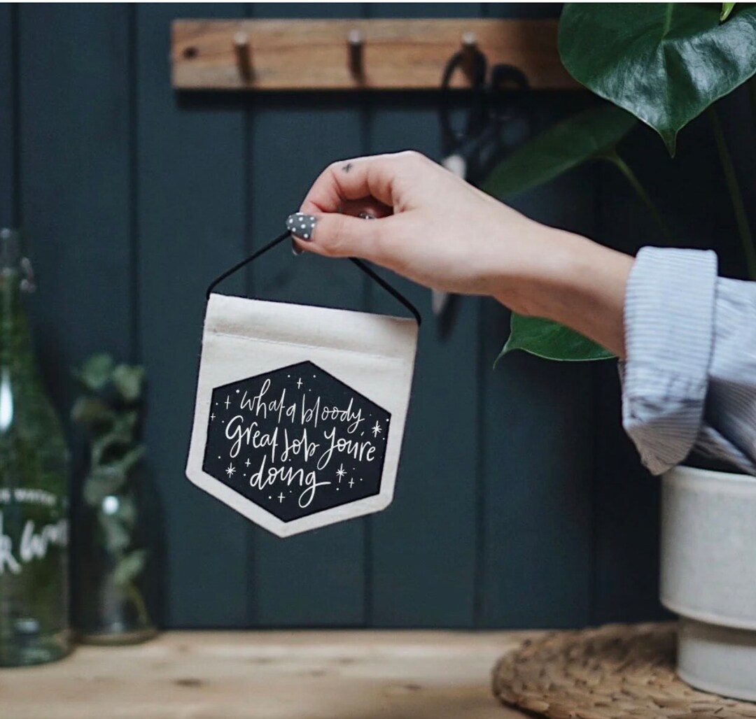 You're Doing a Bloody Great Job Mini Banner, Fabric Wall Hanging ...