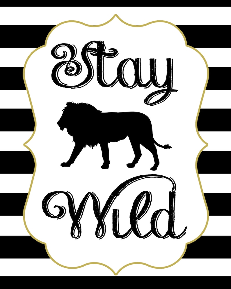 Stay Wild Print, Stay Wild Printable, Wild Print, Lion Print, Black ...