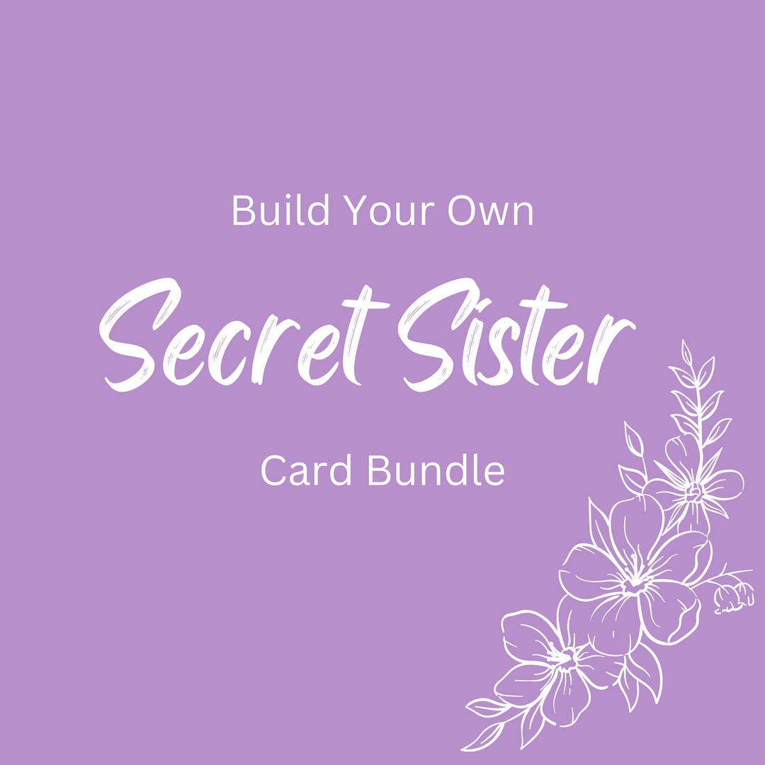 Secret Sister Card Bundle Build Your Own Greeting Cards Birthday ...