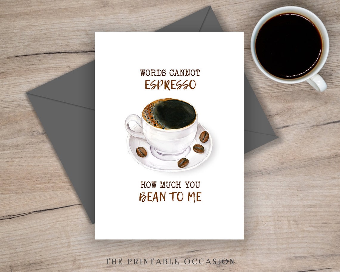 Words Cannot Espresso How Much You Bean to Me Coffee Greeting - Etsy