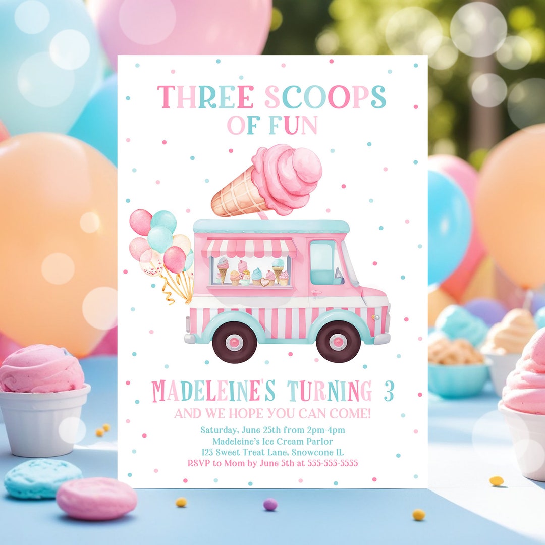 Editable Ice Cream Truck Three Scoops of Fun 3rd Birthday Party Invitation Ice Cream 3rd ...