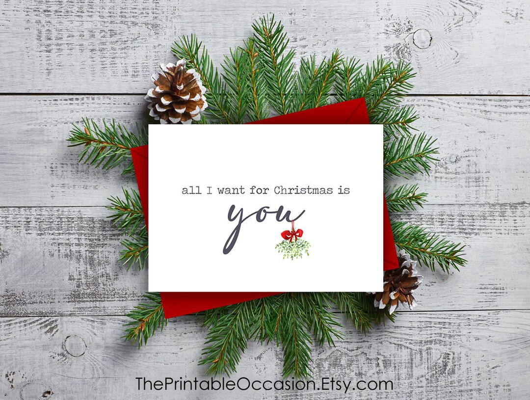 Printable Christmas Card, All I Want for Christmas is You, Mistletoe ...