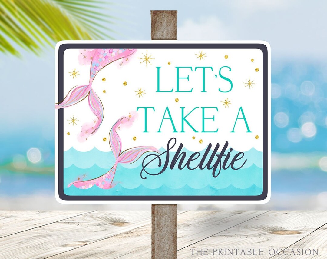 Let's Take A Shellfie Sign Mermaids Teal Pink Party Favors Sign Party ...