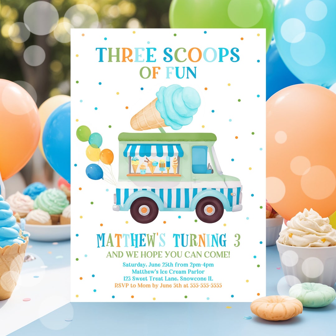 Editable Ice Cream Truck Three Scoops of Fun 3rd Birthday Party Invitation Ice Cream 3rd ...