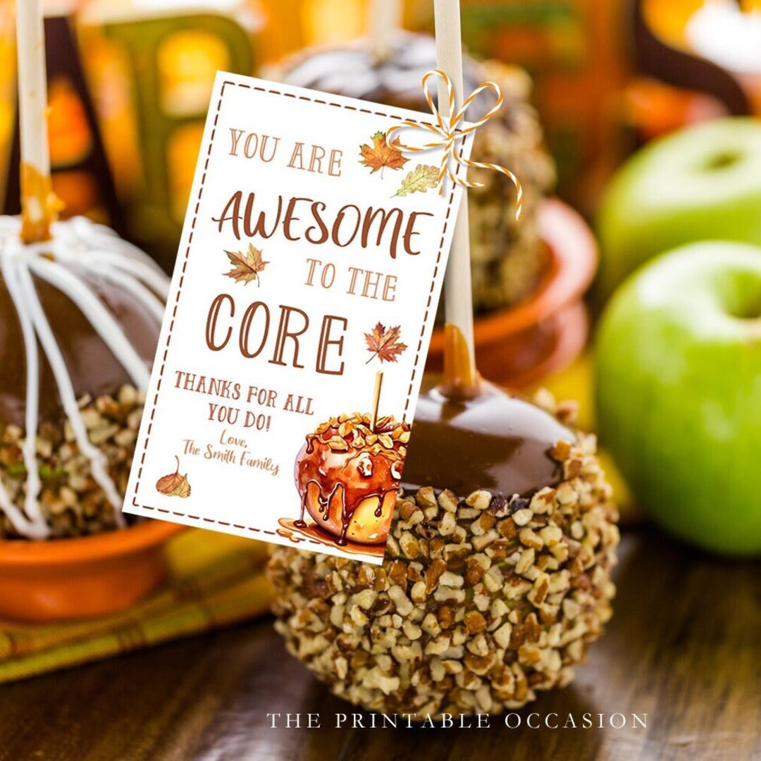 EDITABLE Caramel Apple Treat Tags You Are Awesome to the Core Favor ...