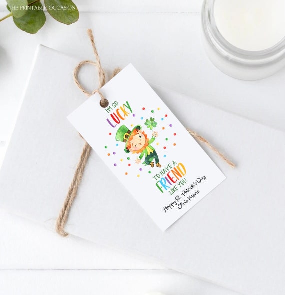 Editable St. Patrick's Day Lucky To Have A Friend Like You Gift Tag ...