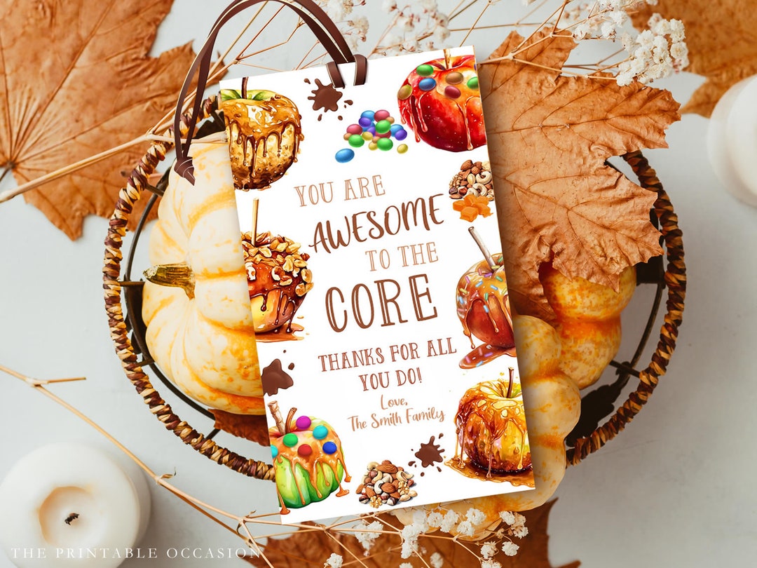 EDITABLE You Are Awesome to the Core Favor Tags Caramel Apple Treat ...