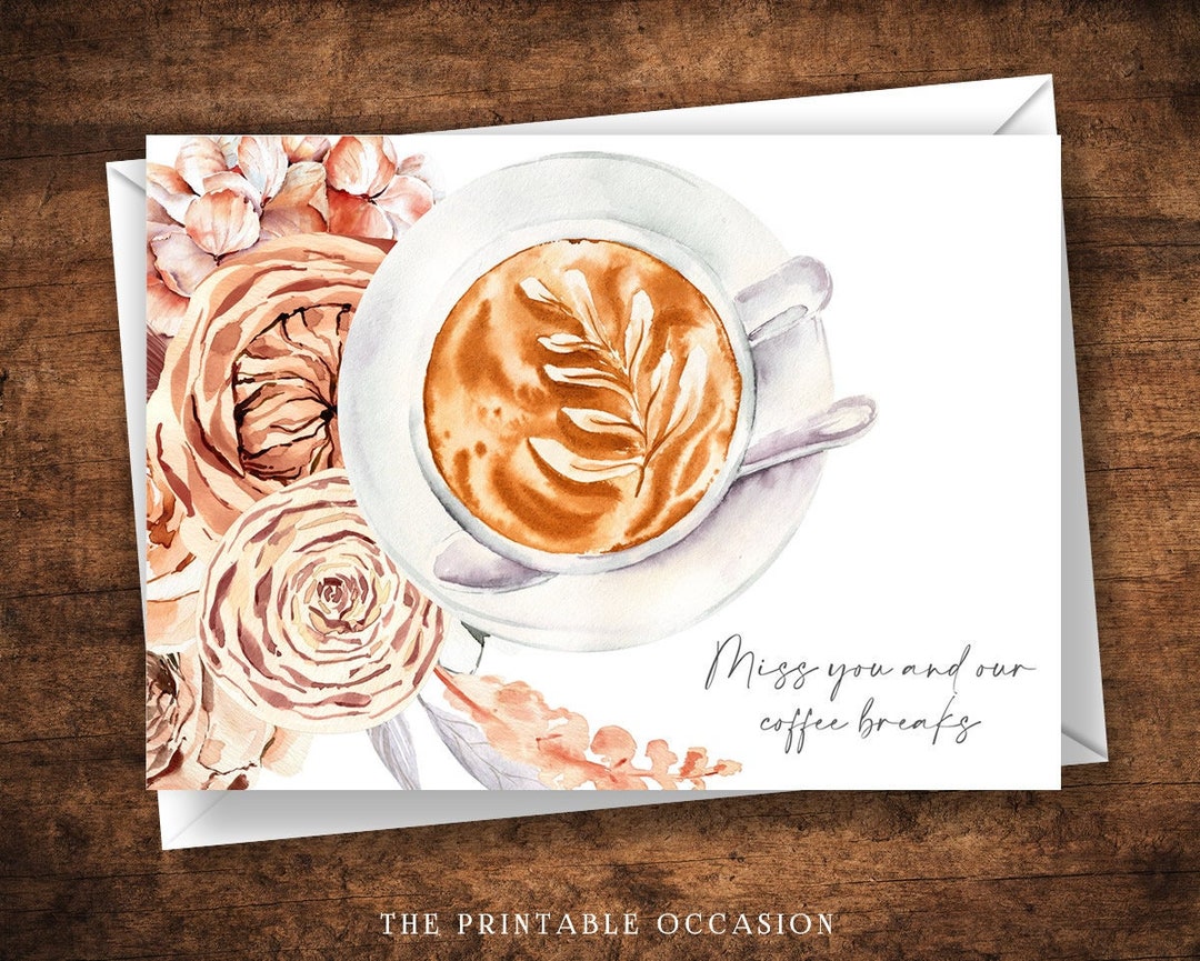 Folded Printable Coffee Greeting Card, Miss You Greeting Card, Miss You ...