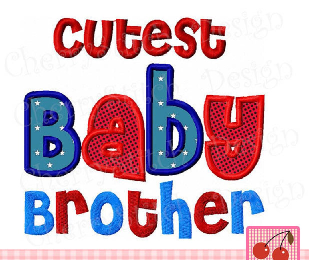 Cutest Baby Brother,baby Brother,brother Machine Embroidery Applique ...