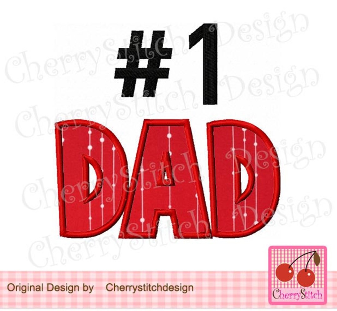DAD Number 1 #1 Dadfather's Day Embroidery Applique - 4x4", 5x5", 6x6 ...