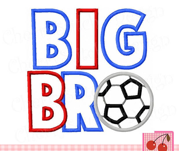 BIG BRO Appliquebig Bro With Soccersoccer Digital Applique - Etsy
