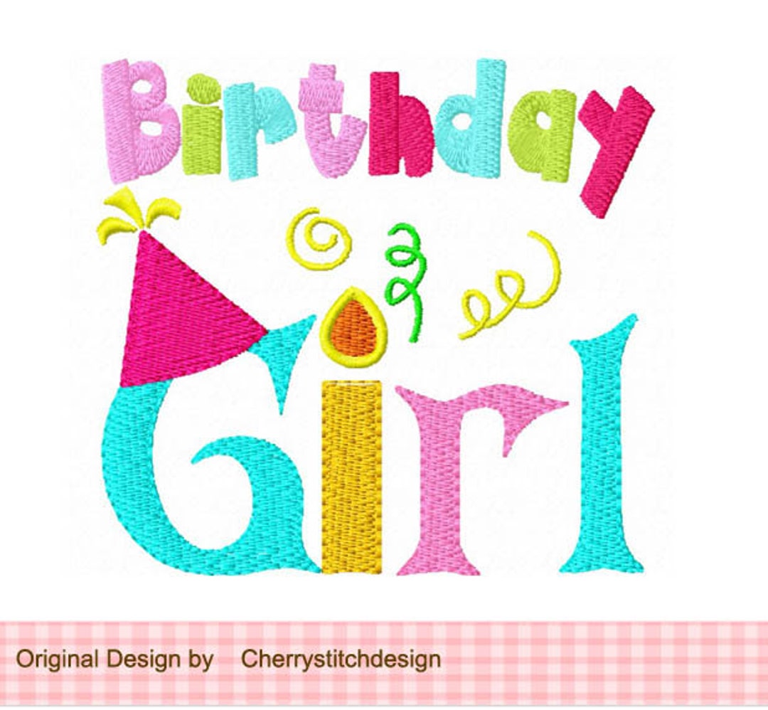Birthday Girl Filled Stitches Machine Embroidery Design - 4x4" and 5x5 ...