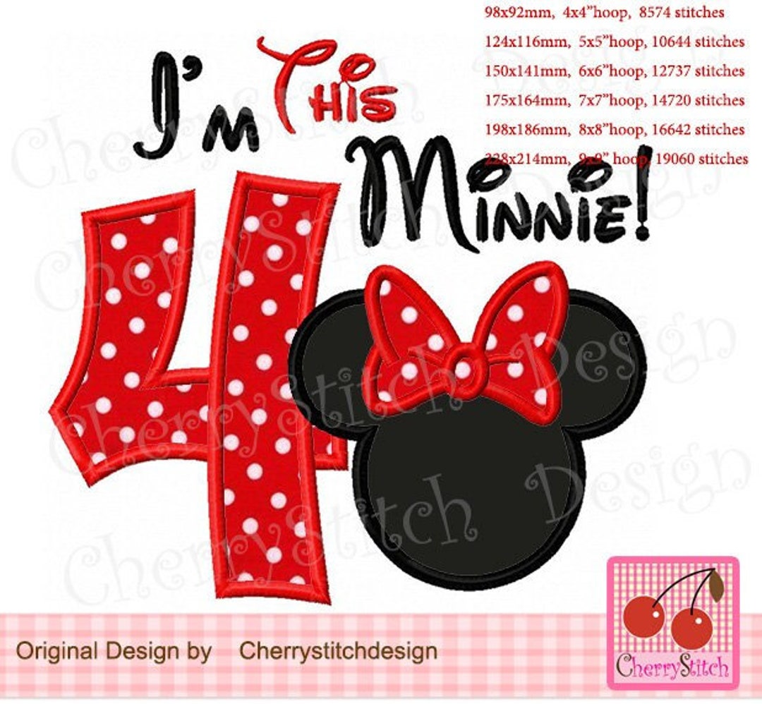 Birthday Number 4, I'm This Minnie Machine Embroidery Applique Design ...