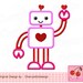 Valentine's Day Robot, Robot Applique,valentine's Day Applique VTN0008 ...