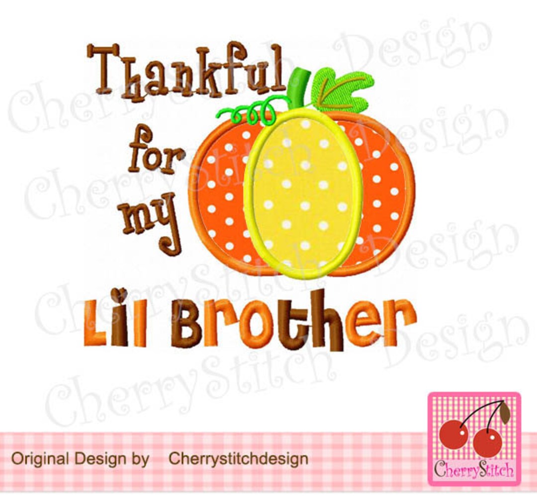 Thankful for My Lil Brother Thanksgiving Machine Embroidery Applique - Etsy