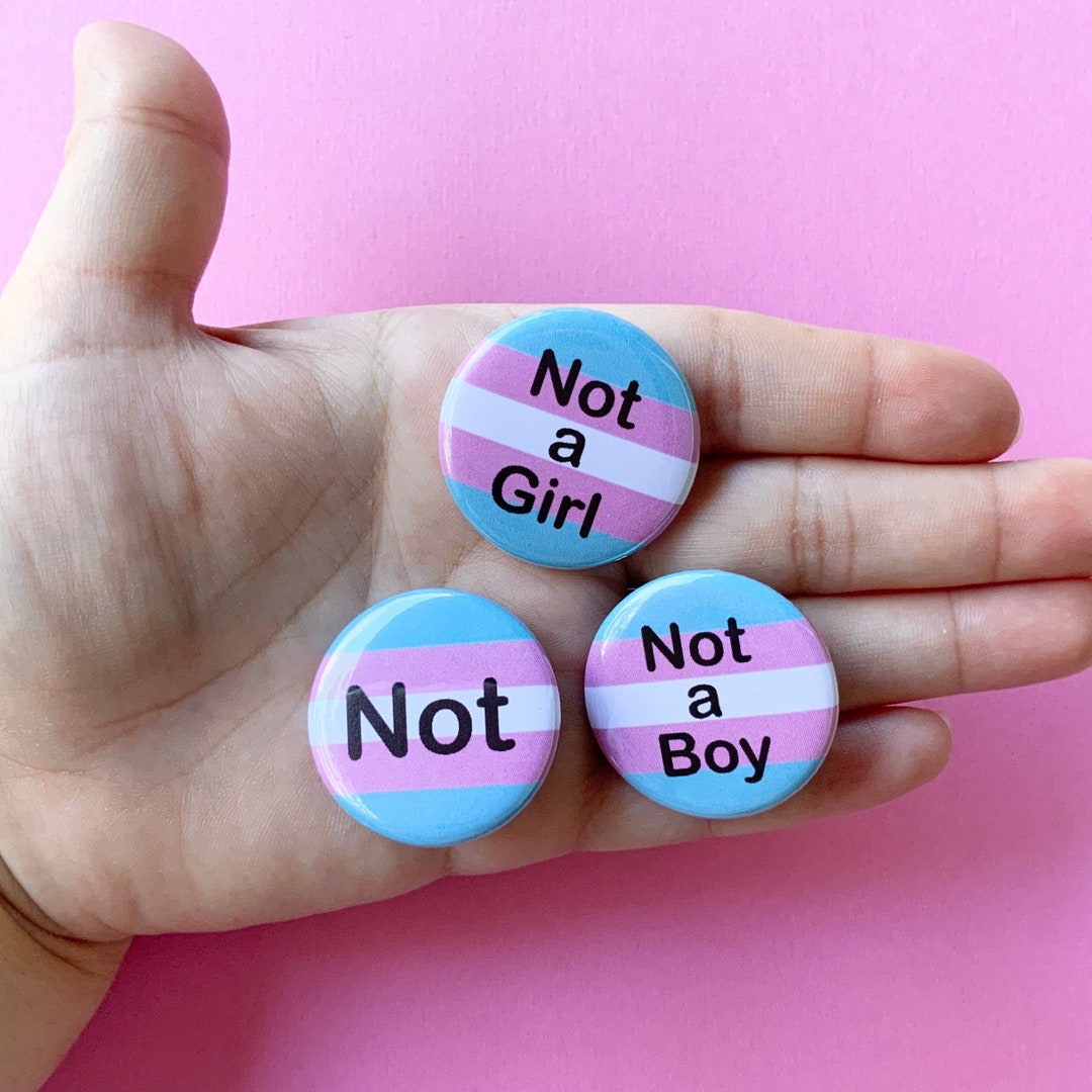 Not a Girl | Not a Boy | Not | Trans Pride Flag 1.25” Inches Pin Back ...