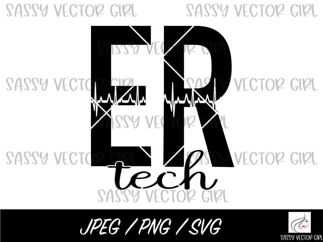 ER Tech Svg, ER Tech Cut File, Emergency Room Technician Shirt Design, Instant Download, Er ...