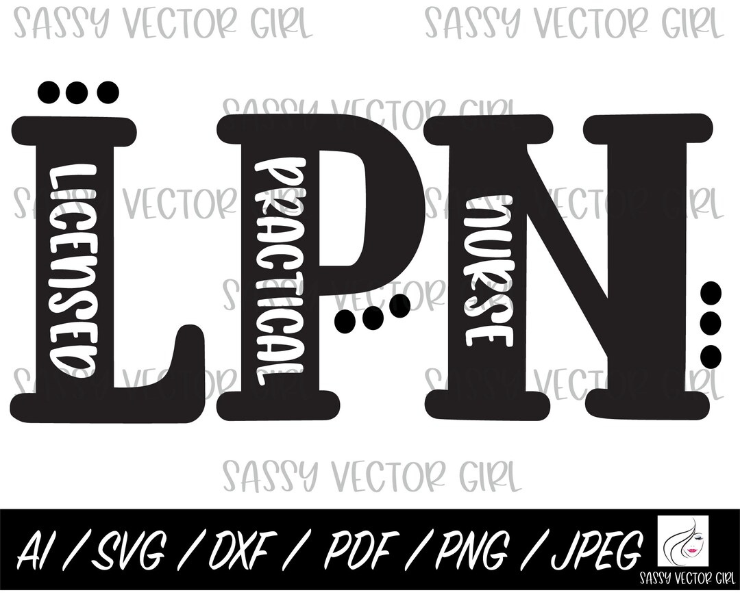 LPN Nurse Svg, Licensed Practical Nurse Cut File, LPN Shirt Design ...