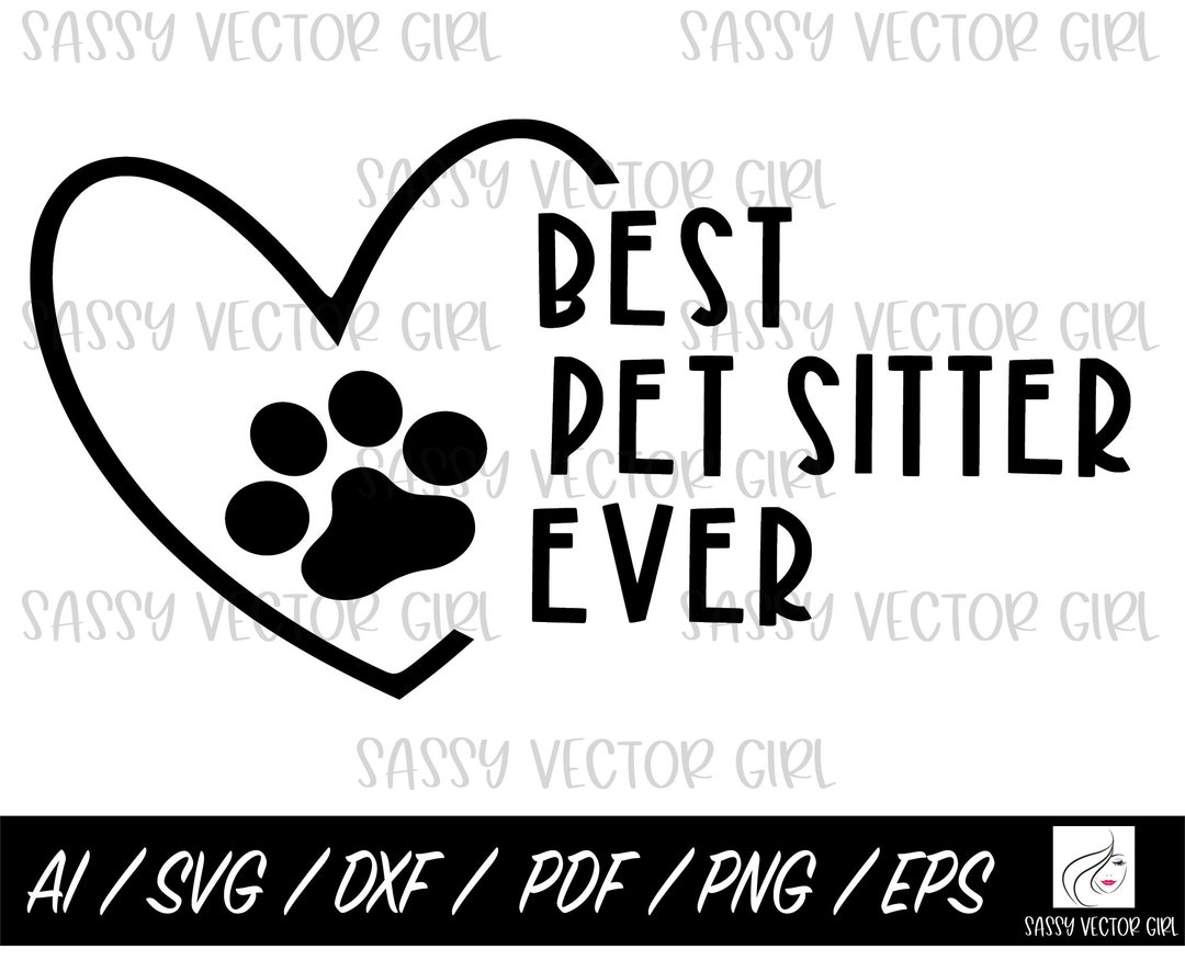 Best Pet Sitter Ever Svg Pet Sitter Svg Worlds Best Pet Sitter Png best-pet-sitter-ever-svg-pet-sitter-svg-worlds-best-pet-sitter-png