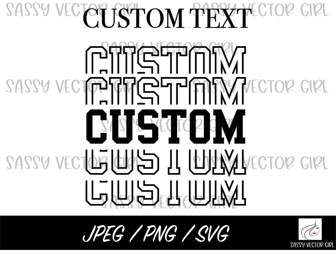 Custom Stacked Text SVG, Custom Sports Team Svg, Customized Text Png ...