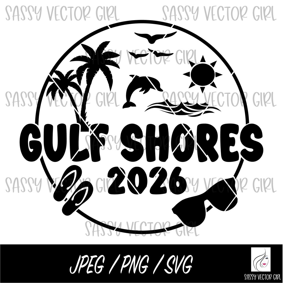 Gulf Shores Svg, Gulf Shores 2026 Svg, Gulf Shores Shirt Png, Girls ...