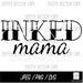 Inked Mama Svg, Tattooed Mama Png, Mom With Tattoos Cut File Cricut ...