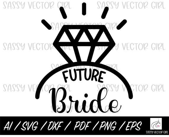 Future Bride SVG Bridal SVG Future Mrs Svg Bride Shirt Svg | Etsy