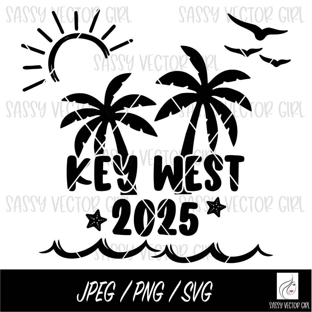 Key West SVG, Key West 2025 Svg, Florida Keys Shirt Png, Girls Trip Cut ...