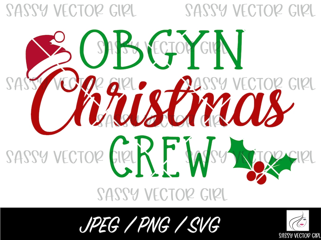 OBGYN Christmas Crew PNG, Christmas Obstetric Nurse Png, Holiday ...