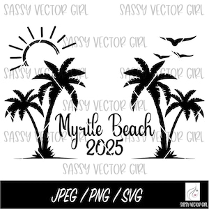 Myrtle Beach SVG, Myrtle Beach 2025 Svg, Myrtle Beach Shirt Png, Myrtle ...