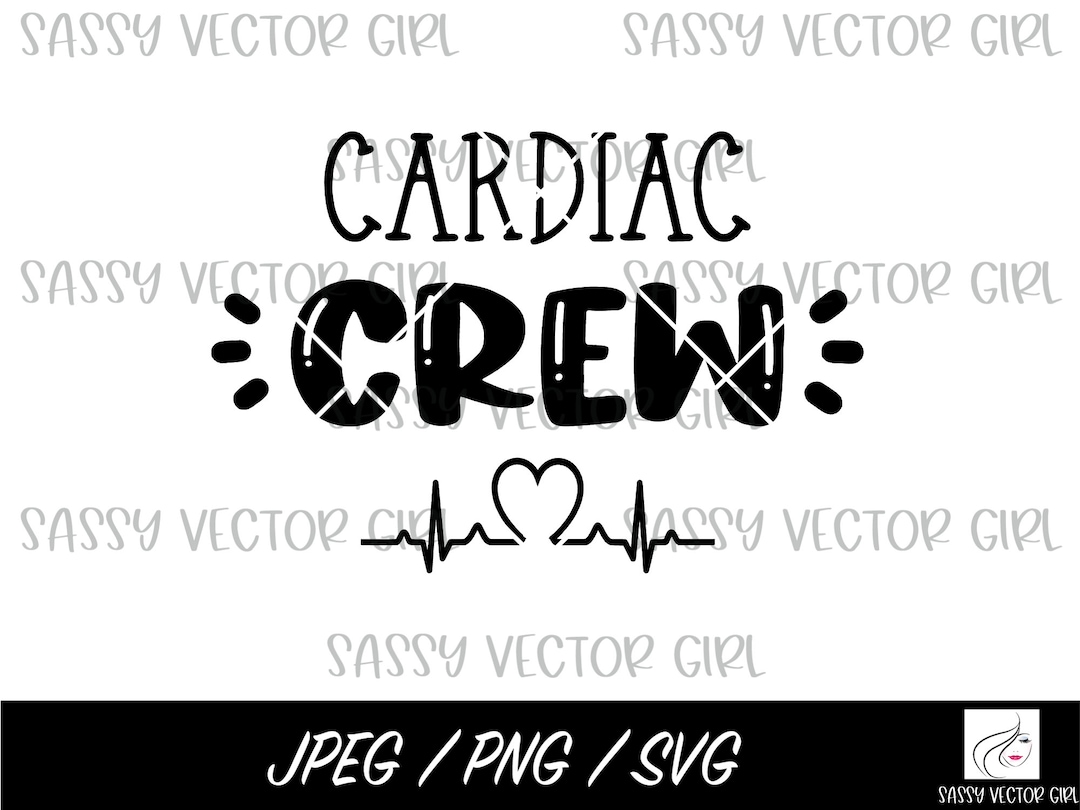 Cardiac Crew Svg, Cardiology Svg, Cardiac Nurse Png, Cardiac Crew Shirt ...