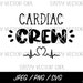 Cardiac Crew Svg, Cardiology Svg, Cardiac Nurse Png, Cardiac Crew Shirt ...