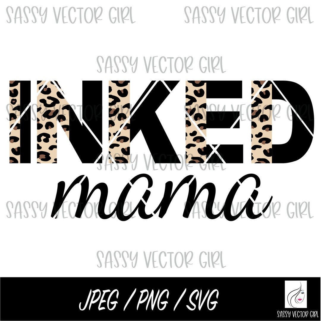 Inked Mama Svg, Tattooed Mama Png, Mom With Tattoos Cut File Cricut ...