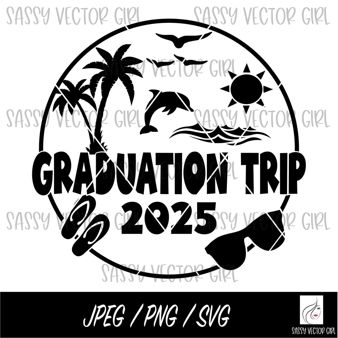 Graduation Trip SVG, Grad Trip Trip Png, Senior Trip 2025 Svg, Family ...