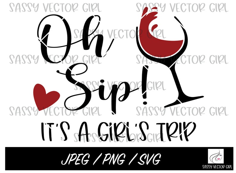 Girls Trip Svg Oh Sip It's a Girls Trip Svg Girls Trip - Etsy