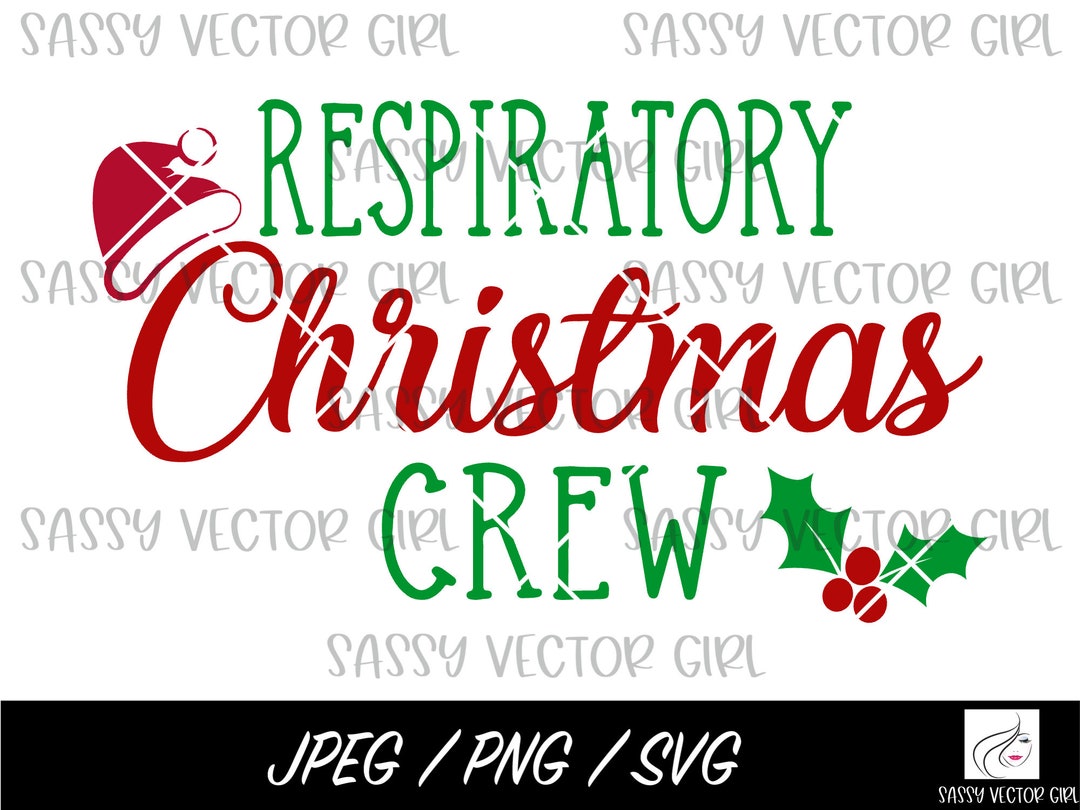 Respiratory Christmas Crew SVG, Christmas Respiratory Therapist Png ...