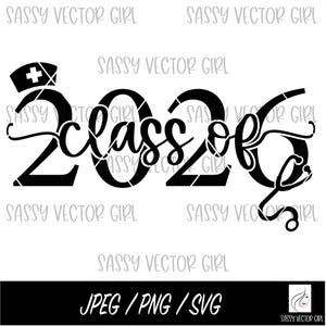 Nurse 2026 Graduation Svg, Nursing School Class of 2026 SVG, Nurse ...