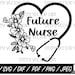 Future Nurse SVG, Nursing Student Svg, Future RN Svg, Nursing School ...