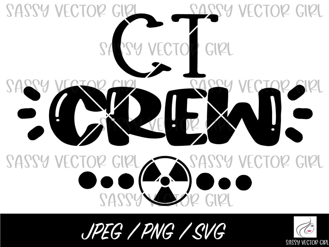CT Tech Svg, CT Crew Svg, Ct Technologist Svg, Radiology Svg, Rad Tech ...