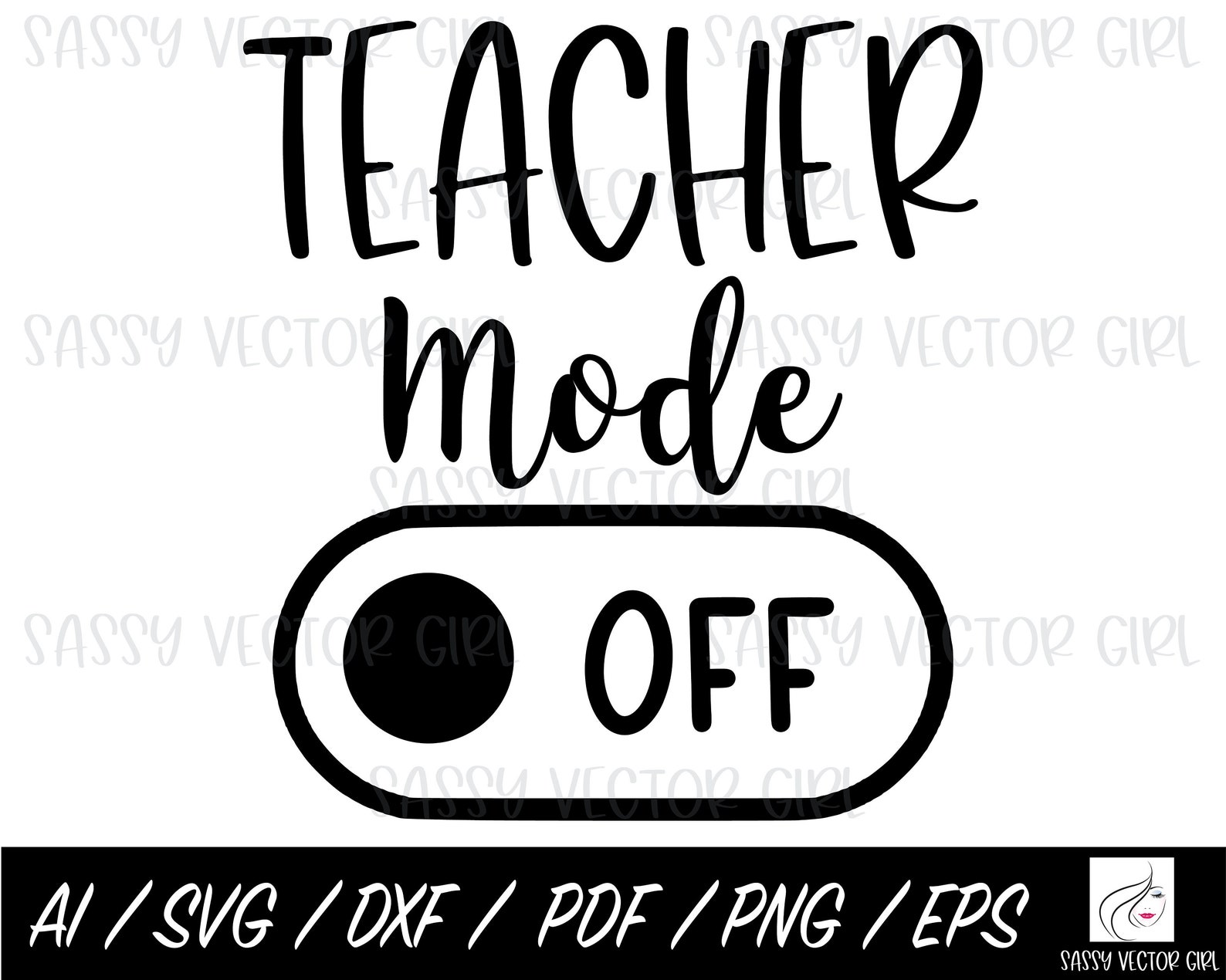 Teacher Mode off Cut File Teacher off Duty SVG Teacher - Etsy