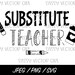 Substitute Teacher SVG, Sub Teacher Png, Substitute Cut File, Teacher ...