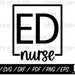 ED Nurse Svg, ED Nurse Cut File, Emergency Department Nurse Svg, Ed ...