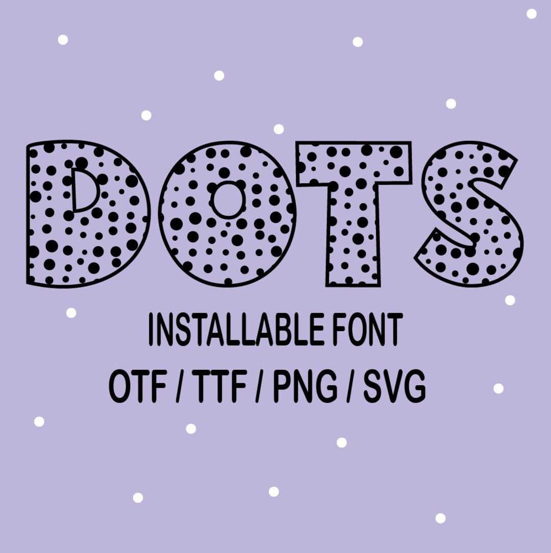 Polka Dot Font TTF, Polka Dot Alphabet, Polka Dot Letters Svg, Dots ...